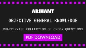 Arihant Objective GK Chapterwise 6250 Questions PDF