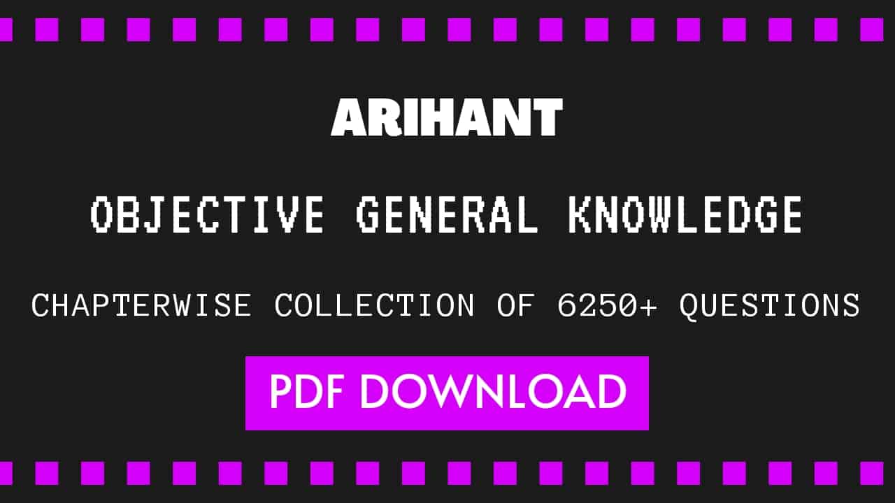 Arihant Objective GK Chapterwise 6250 Questions PDF