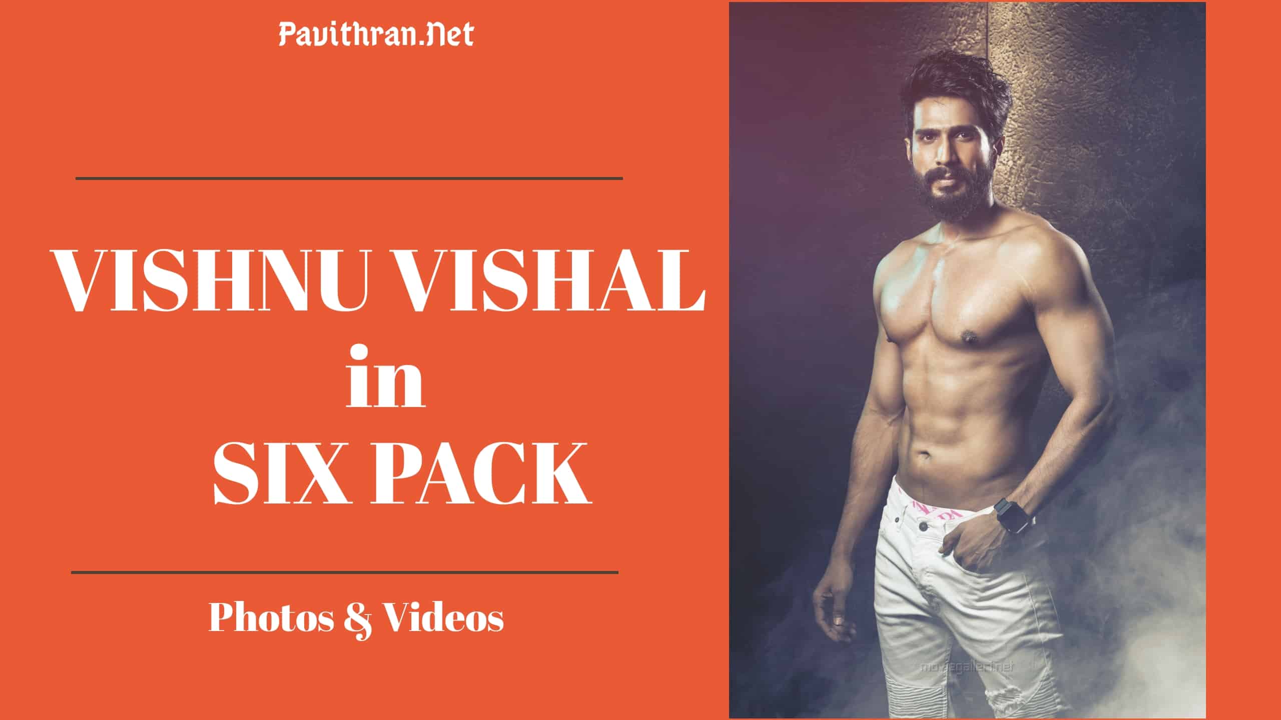Vishnu Vishal Six Pack Photos & Videos will motivate you to be Fit