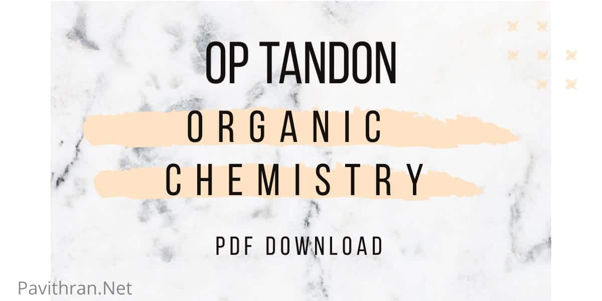 [Complete PDF] Organic Chemistry by OP Tandon | Download for Free