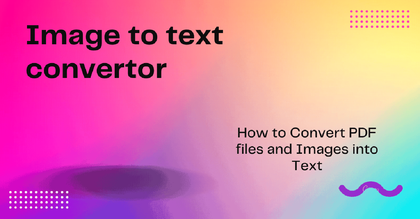How to Convert PDF files and Images into Text