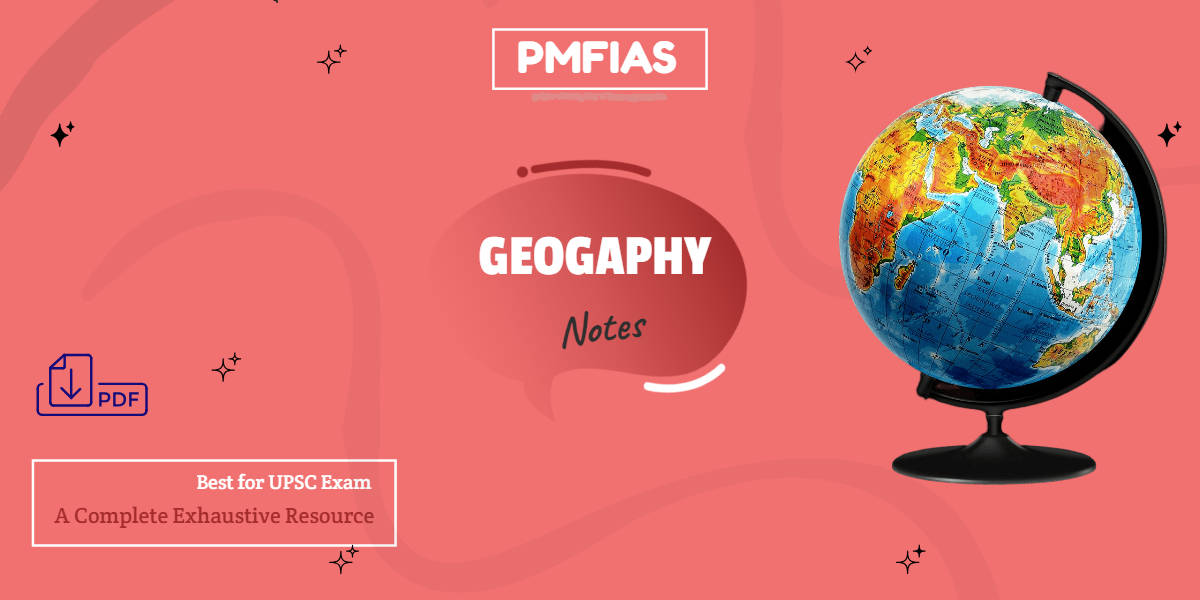 PMF IAS Geography Notes PDF [Latest]